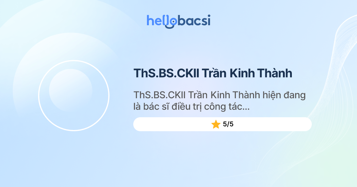 ThS.BS.CKII Trần Kinh Thành - Hello Bacsi
