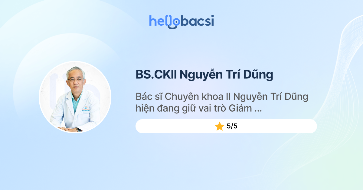 BS.CKII Nguyễn Trí Dũng, Nhãn khoa - Đặt lịch hẹn trực tuyến