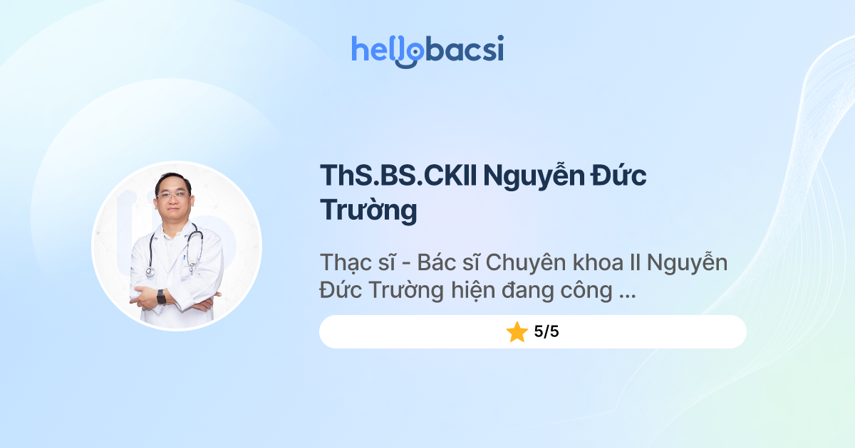 ThS.BS.CKII Nguyễn Đức Trường - Hello Bacsi