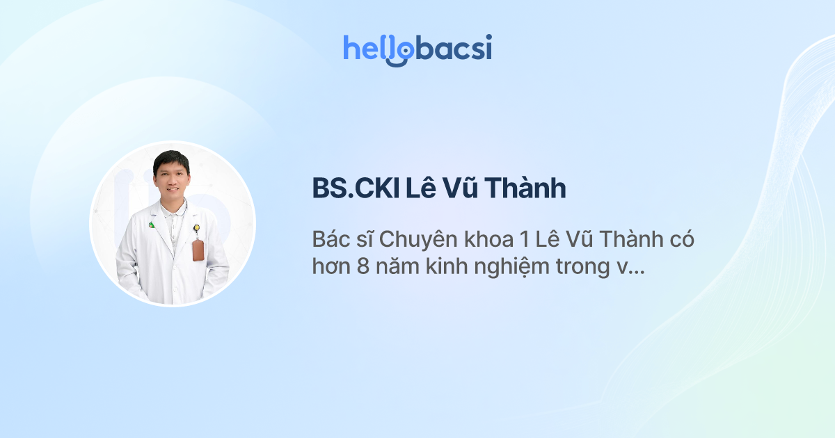 BS.CKI Lê Vũ Thành - Hello Bacsi