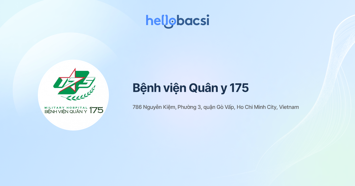 Bệnh viện Quân y 175 - Hello Bacsi
